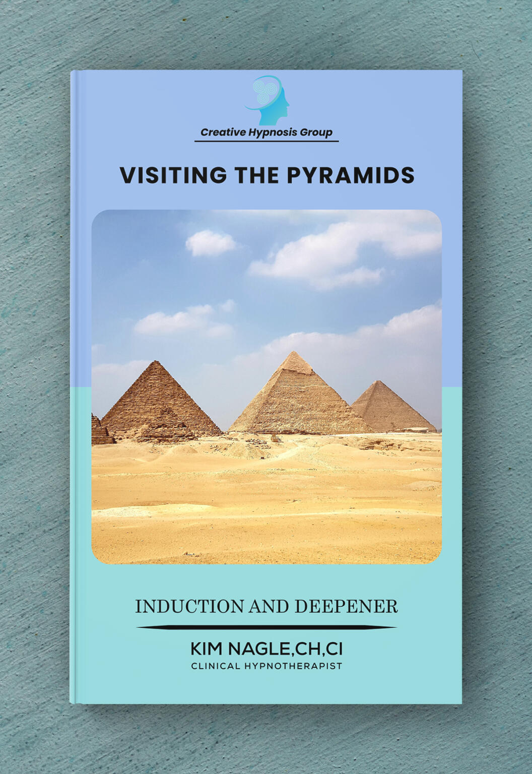 Visiting the Pyramids - Creative Hypnosis Group